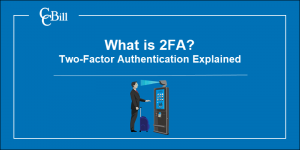 What Is 2FA? Two-Factor Authentication Explained | CCBill KB
