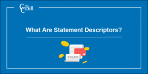 What Are Statement Descriptors? {Types & How To Set Up} | CCBill KB