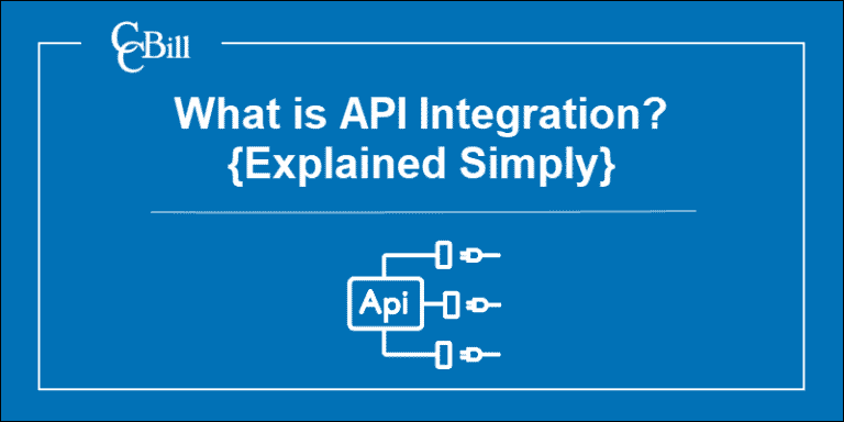 What is an API Integration? {Explained Simply} | CCBill KB