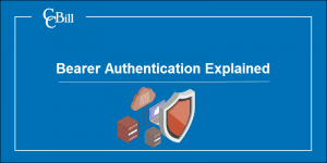 Bearer Authentication Explained | CCBill KB
