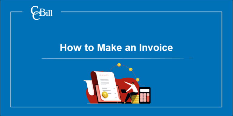 How to Make an Invoice – A Comprehensive Guide | CCBill KB