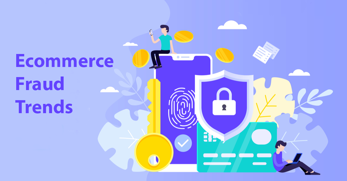 Ecommerce Fraud Trends to Beware of This Year