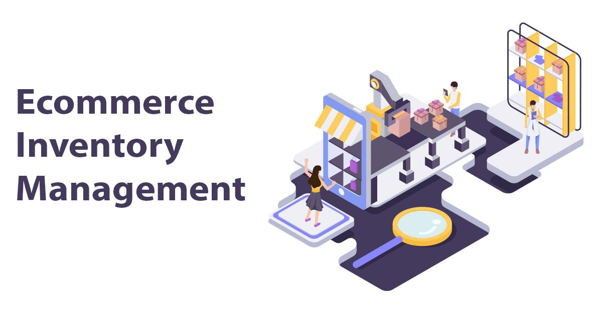Ecommerce Inventory Management - All You Need to Know
