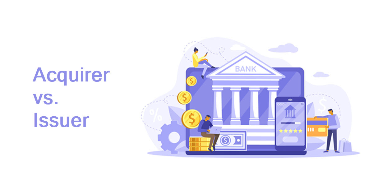 Issuer Vs Acquirer What Is The Difference CCBill Blog