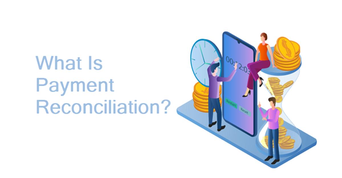 What Is Payment Reconciliation? {+Best Practices} | CCBill Blog What Is Payment Reconciliation? {+Best Practices} | CCBill Blog